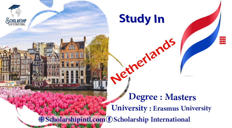 Netherlands Scholarship - Erasmus University - Holland Scholarships in ...