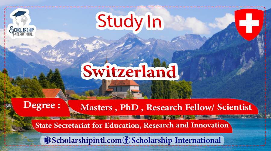 Swiss Government Excellence Scholarships For Foreign Scholars And ...