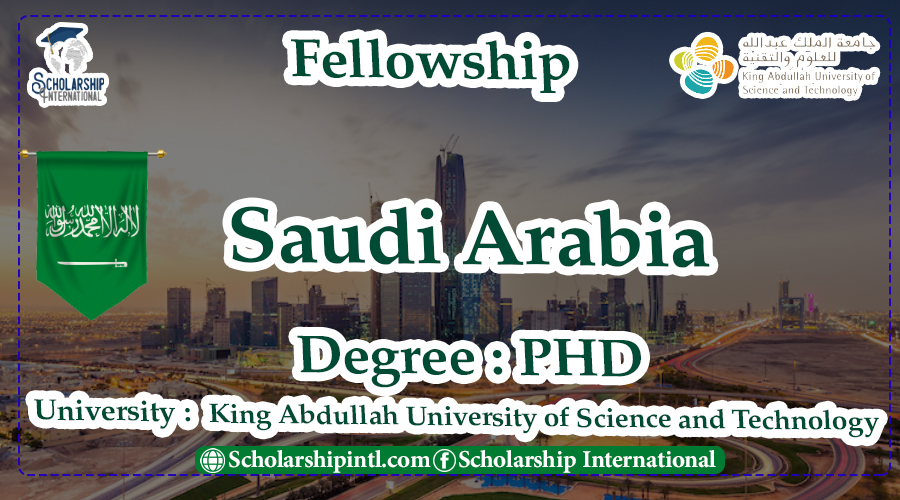 Saudi Arabia Fellowship - Scholarship International