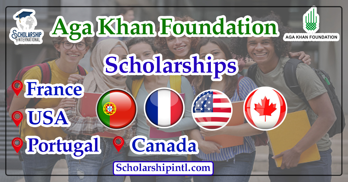 Aga Khan Foundation’s - Scholarship International
