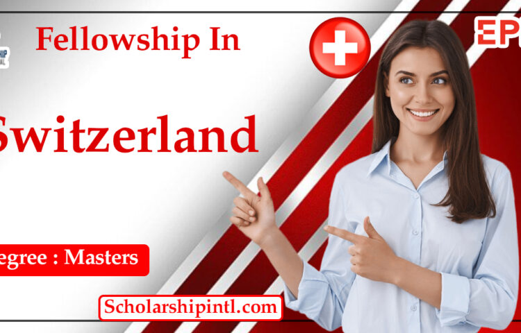 EPFL Excellence Fellowships 2023 Fully Funded In Switzerland