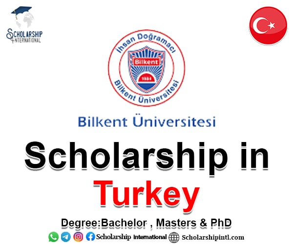 Scholarships at Bilkent University for 2025–2026 in Turkey - Scholarship International